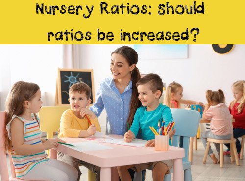 Should Nursery Ratios Be Increased Open A Nursery In The UK Should Nursery Ratios Be Increased Open A Nursery In The UK